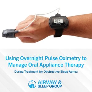 Using Overnight Pulse Oximetry to Manage Oral Appliance Therapy (OAT ...