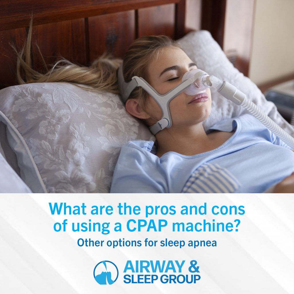 CPAP Treatment Pros & Cons | Airway and Sleep Group